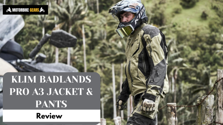 Klim Badlands Pro A3 Jacket And Pants Review