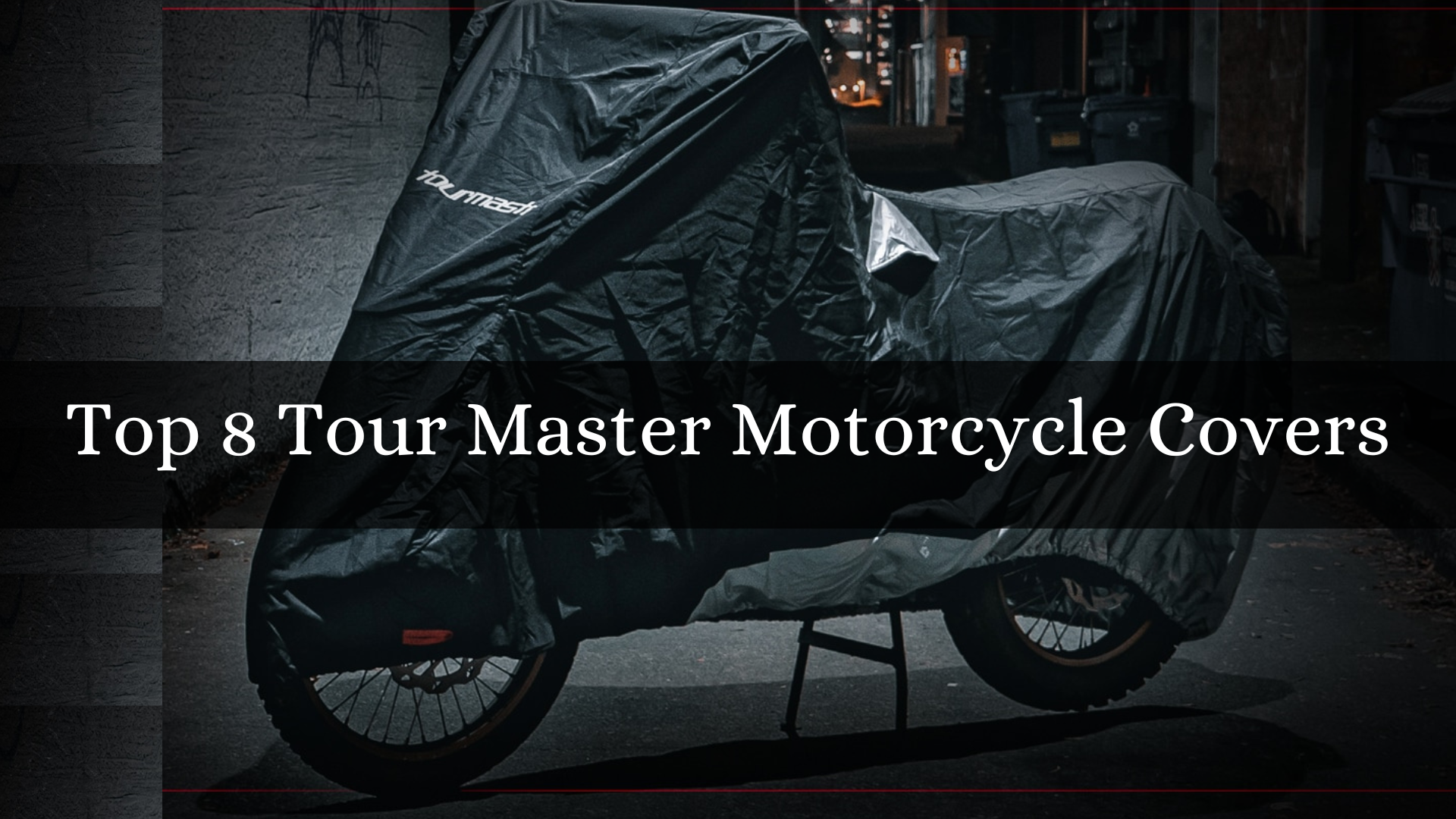 Here Are the Top 8 Tour Master Motorcycle Covers For You